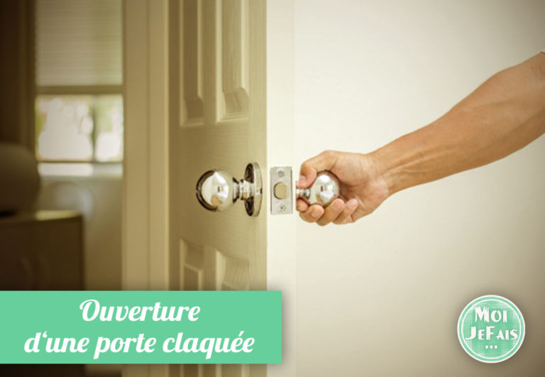 DIY Comment ouvrir une porte claquée